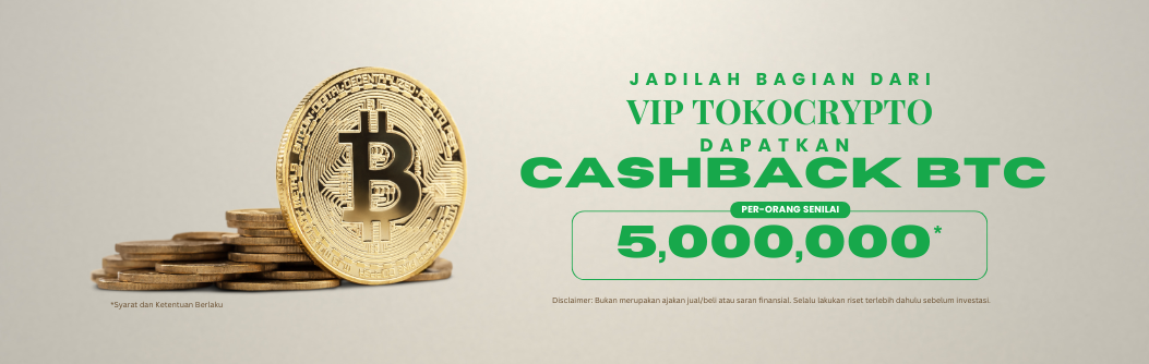 VIP Cashback with BTC rewards is back! – Tokocrypto